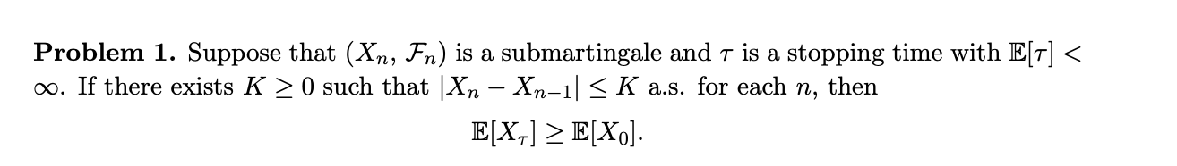 Problem 1. Suppose that (Xn, Fn) is a submartingale | Chegg.com
