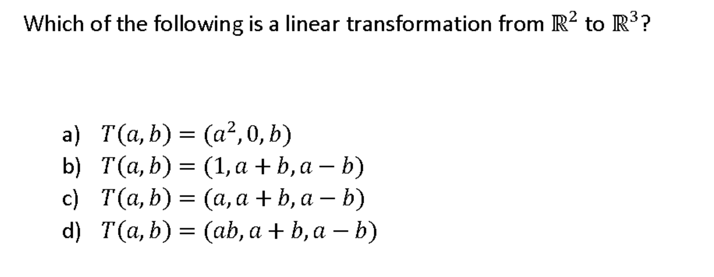 Solved Which of the following is a linear transformation | Chegg.com