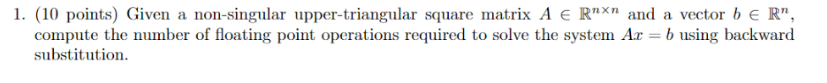 Solved 1. (10 points) Given a non-singular upper-triangular | Chegg.com
