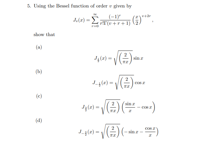 Solved 5. Using the Bessel function of order v given by | Chegg.com