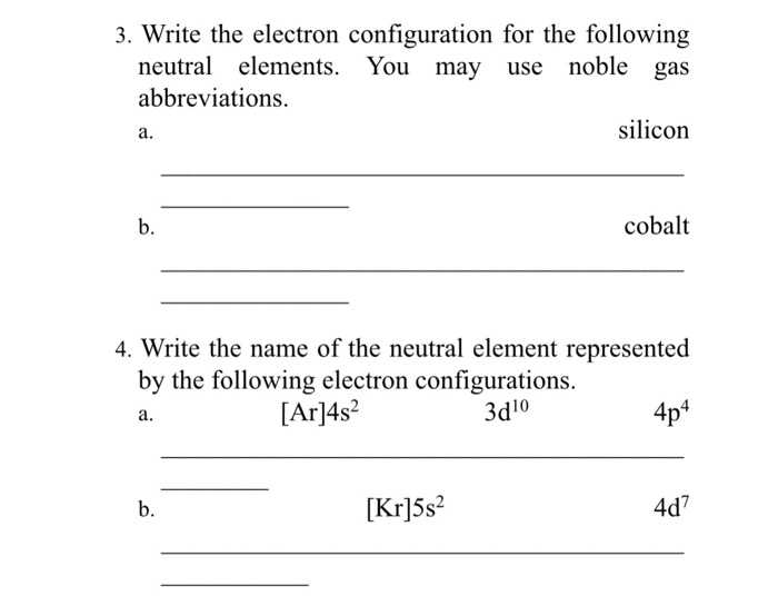 Solved 3. Write the electron configuration for the | Chegg.com