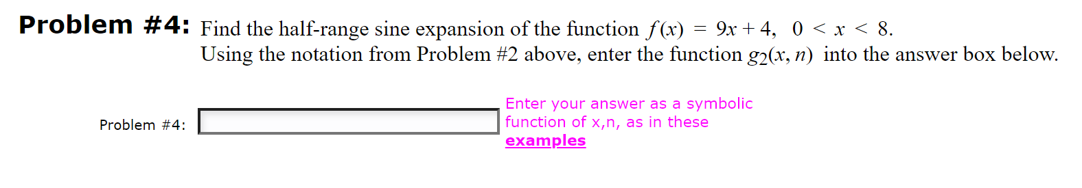 Solved Problem \#4: Find the half-range sine expansion of | Chegg.com