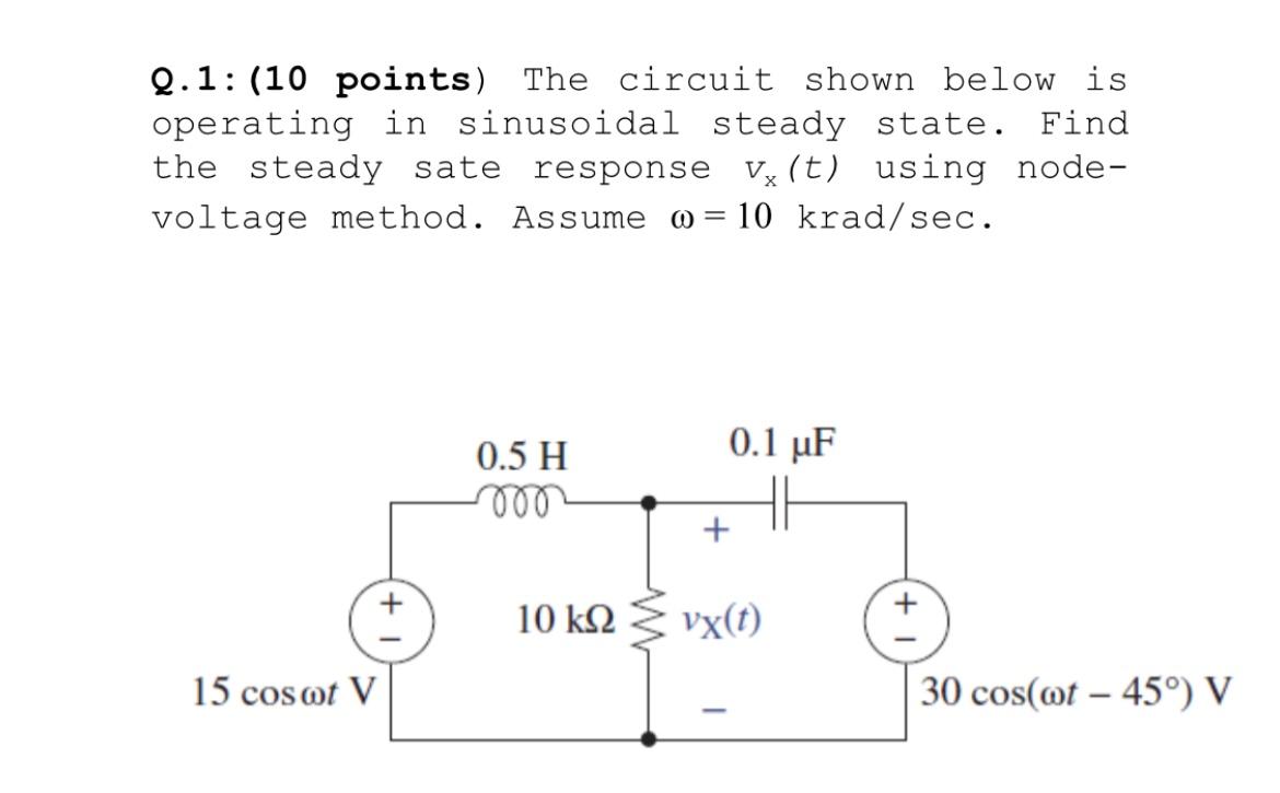 Solved Q.1: (10 points) The circuit shown below is operating | Chegg.com
