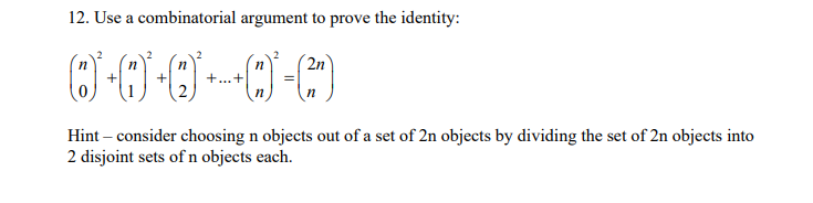 Solved 12. Use a combinatorial argument to prove the | Chegg.com