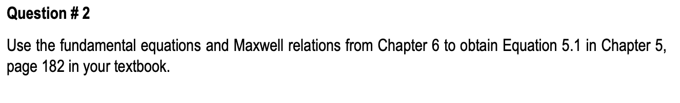 Solved Use the fundamental equations and Maxwell relations | Chegg.com