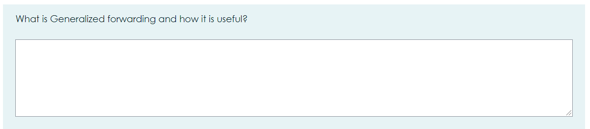 Solved What is Generalized forwarding and how it is useful? | Chegg.com