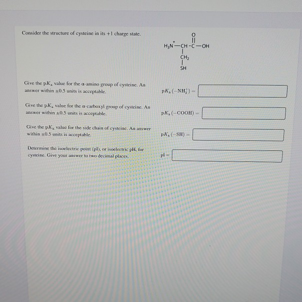 Solved Consider the structure of cysteine in its +1 charge | Chegg.com