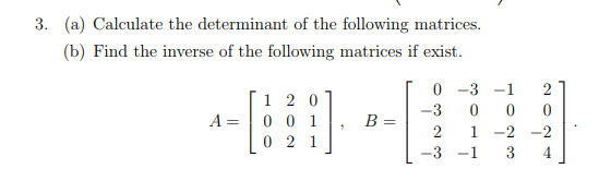 Solved (a) Calculate the determinant of the following | Chegg.com
