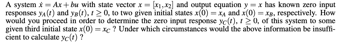 Solved A system x˙=Ax+bu with state vector x=[x1,x2] and | Chegg.com