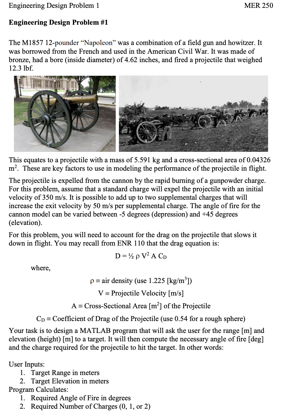 The M1857 12-pounder "Napoleon" was a combination of | Chegg.com