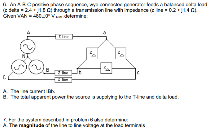 Solved 6. An A-B-C positive phase sequence, wye connected | Chegg.com