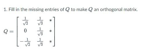 Solved 1. Fill in the missing entries of to make an | Chegg.com