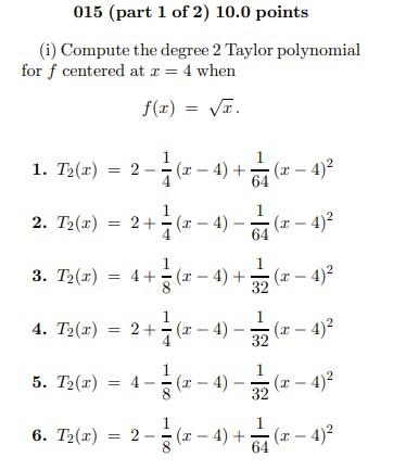 Solved (i) Compute the degree 2 Taylor polynomial for f | Chegg.com