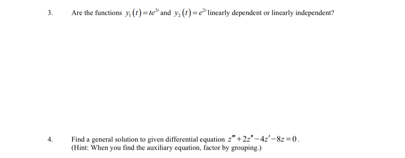 Solved Are the functions y1(t)=te2t ﻿and y2(t)=e2t ﻿linearly | Chegg.com