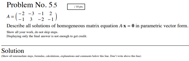 Solved / 10 pts. Problem No. 5.5 -2 -3 -1 2 A= 1 3 -2 -1 | Chegg.com