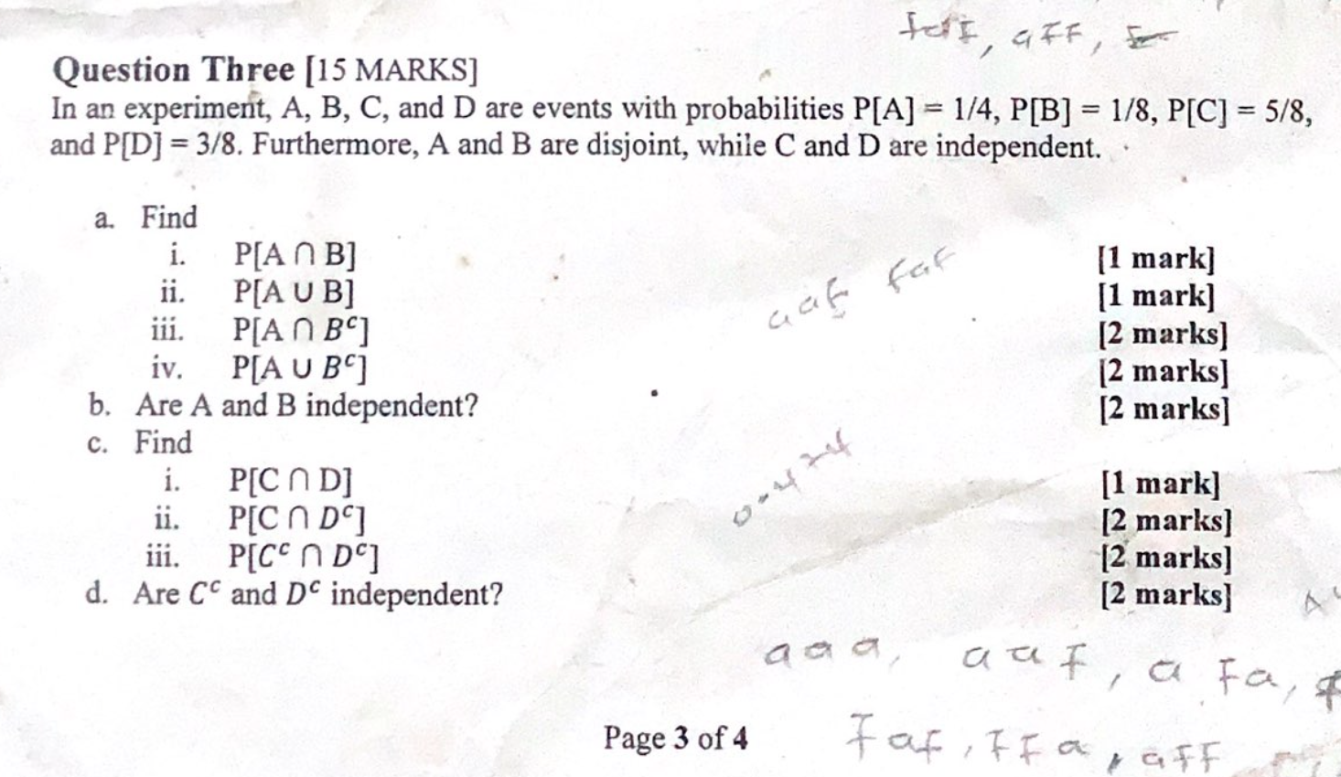 Solved Question Three [15 MARKS] In an experiment, A,B,C, | Chegg.com