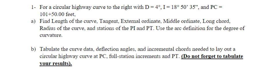 Solved 1- For a circular highway curve to the right with | Chegg.com