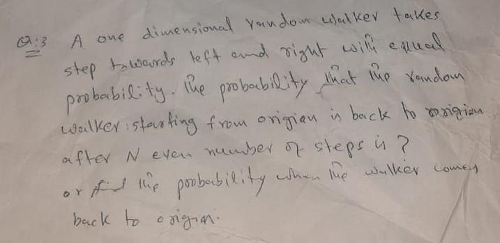 Solved 0:3 A one dimensional random Walker takes step | Chegg.com