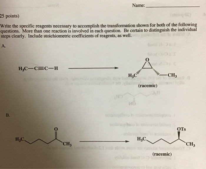 Solved Name: 25 points) Write the specific reagents | Chegg.com