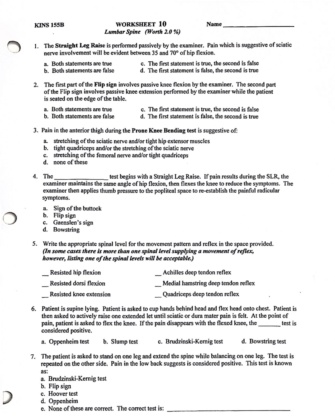 Solved The Straight Leg Raise is performed passively by the | Chegg.com