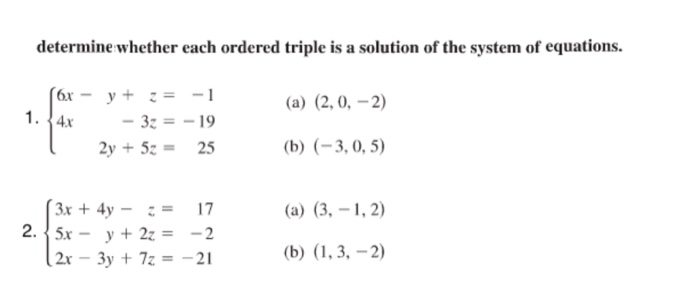 Solved determine whether each ordered triple is a solution | Chegg.com