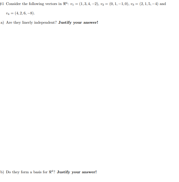 Solved Consider the following vectors in ℜ 4 : v1 = (1, 3, | Chegg.com