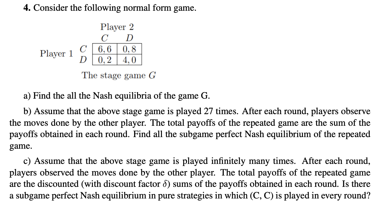 4. Consider the following normal form game. a) Find | Chegg.com