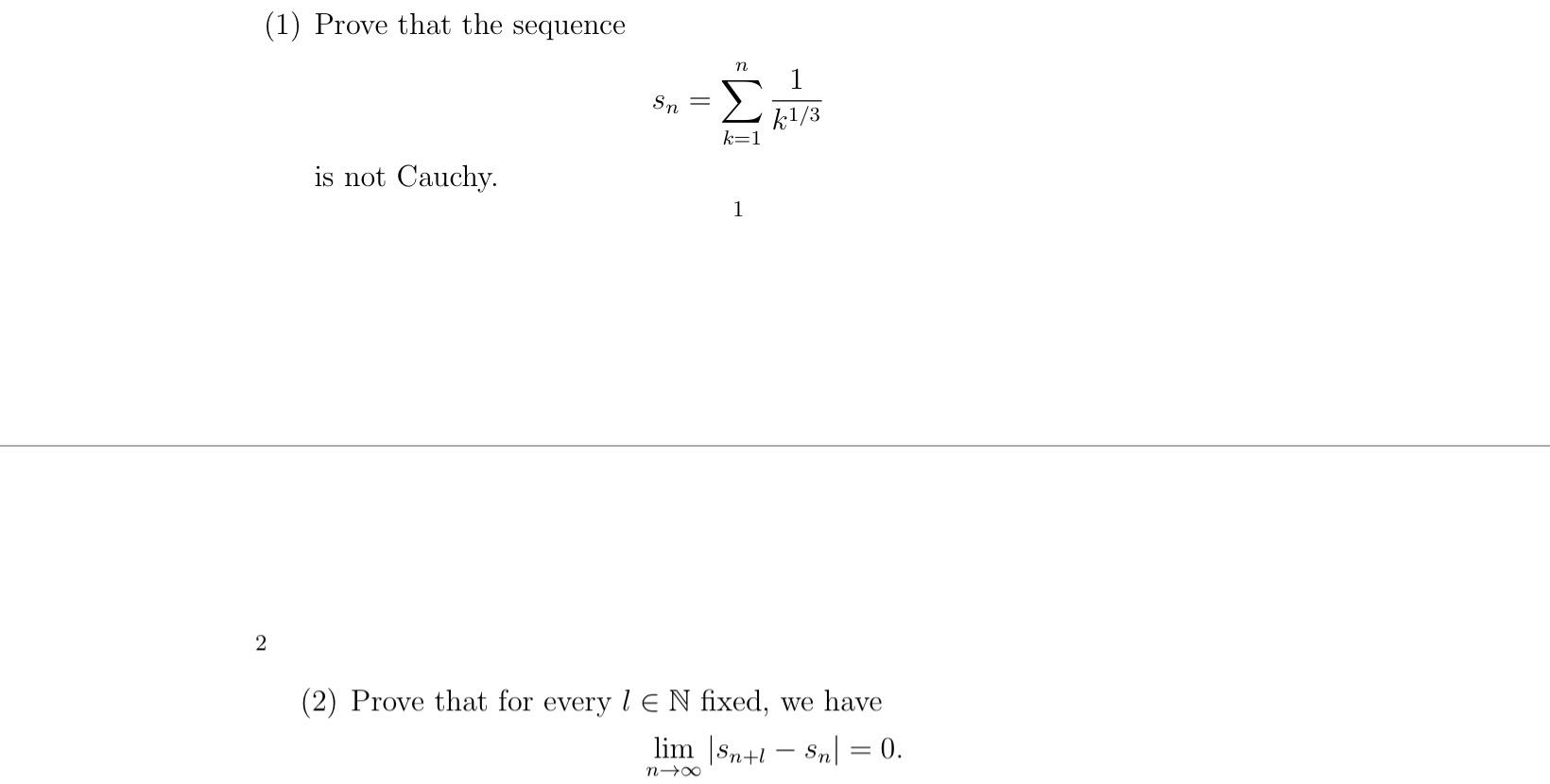 Solved (1) Prove that the sequence n 1 Sn = I kill k=1 is | Chegg.com