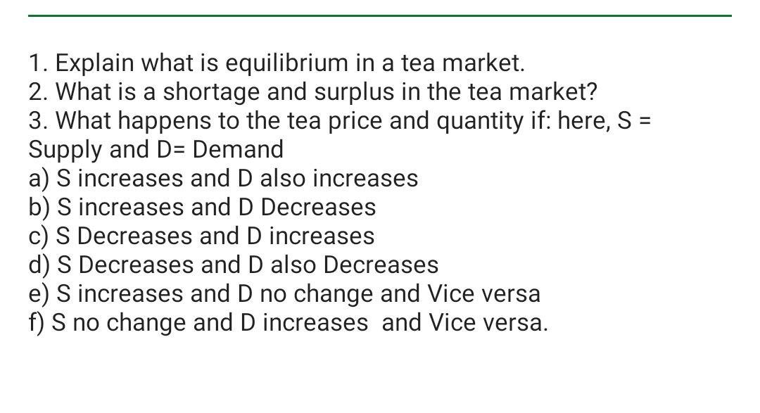 = 1. Explain what is equilibrium in a tea market. 2. | Chegg.com