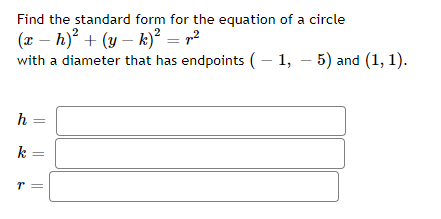 Solved Find the standard form for the equation of a circle | Chegg.com