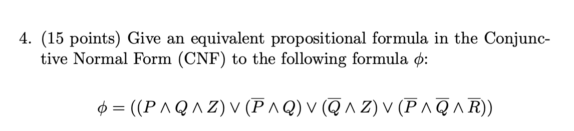 Solved 4. (15 points) Give an equivalent propositional | Chegg.com