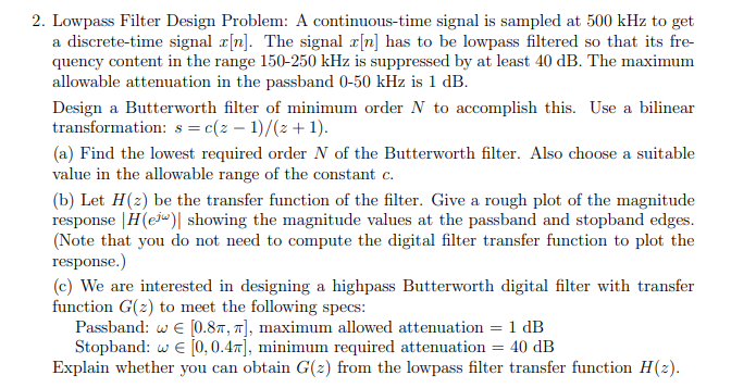 Solved 2. Lowpass Filter Design Problem: A continuous-time | Chegg.com
