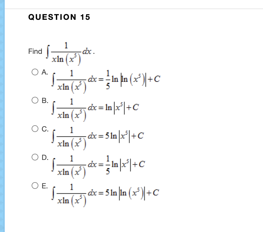 Solved ∫xln(x5)1dx ∫xln(x5)1dx=51lnln(x5)∣+C | Chegg.com