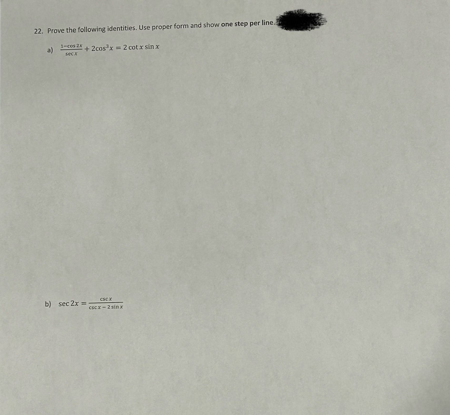 Solved Prove the following identities. Use proper form and | Chegg.com