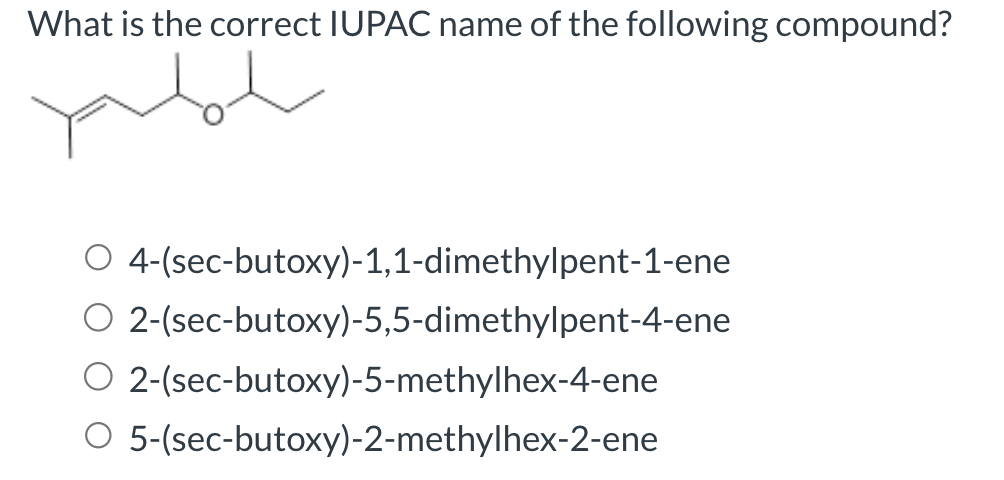 Solved What is the correct IUPAC name of the following | Chegg.com