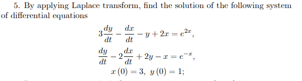 Solved Q5:By applying Laplace transform, find the solution | Chegg.com