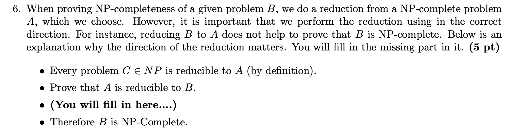 Solved a a 6. When proving NP-completeness of a given | Chegg.com