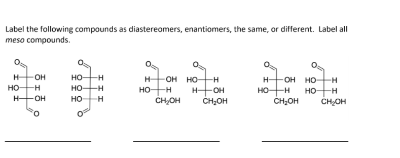 Solved Label the following compounds as diastereomers, | Chegg.com