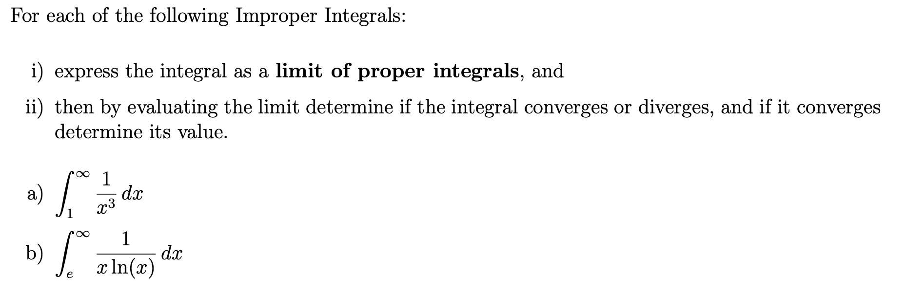 Solved For each of the following Improper Integrals: i) | Chegg.com