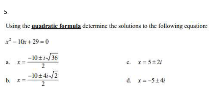 Solved 5. Using the quadratic formula determine the | Chegg.com
