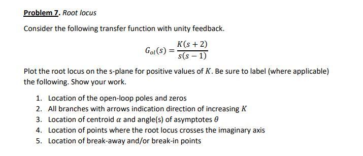 Solved Problem 7. Root locus Consider the following transfer | Chegg.com