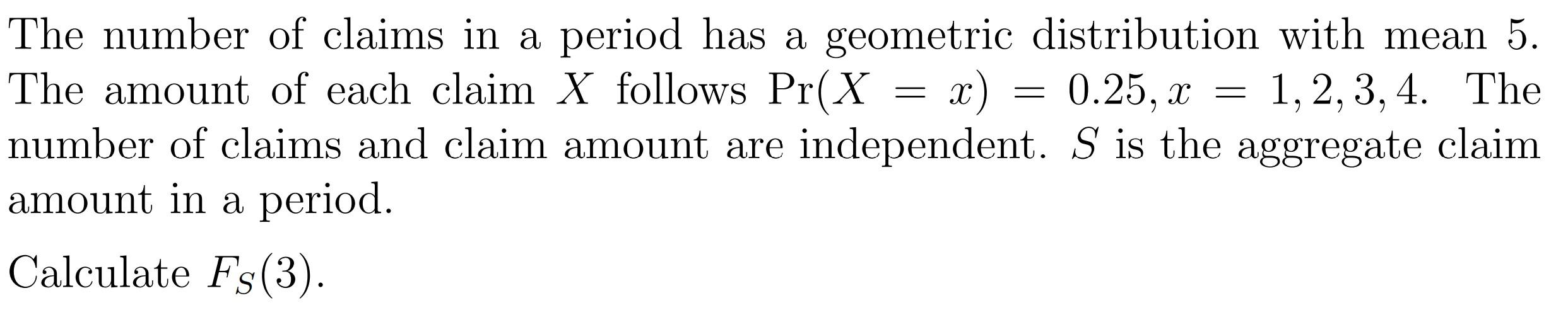 Solved - - The number of claims in a period has a geometric | Chegg.com