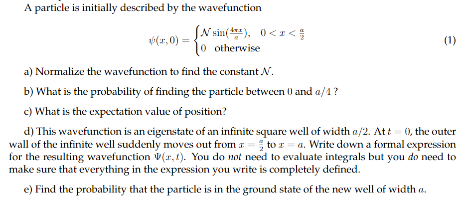 Solved A particle is initially described by the wavefunction | Chegg.com