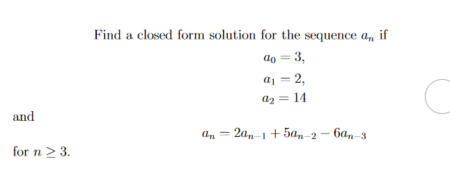 Solved Find a closed form solution for the sequence an if ao | Chegg.com