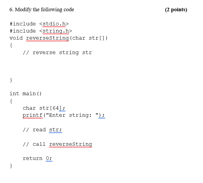Solved 6. Modify the following code (2 points) #include | Chegg.com
