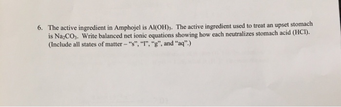 Solved 6. The active ingredient in Amphojel is Al(OH)>. The | Chegg.com