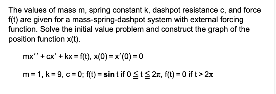 Solved The values of mass m, spring constant k, dashpot | Chegg.com