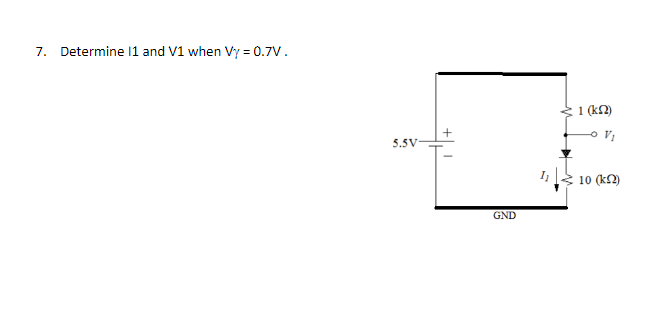 Solved Determine I1 ﻿and V1 ﻿when Vγ=0.7V. | Chegg.com