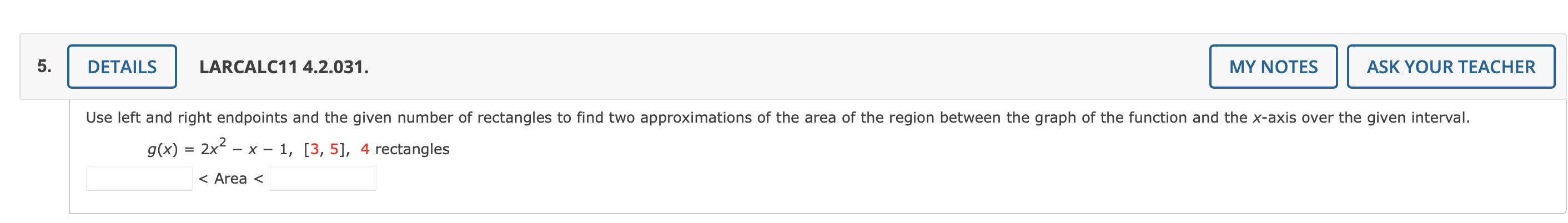 Solved g(x)=2x2−x−1,[3,5],4 rectangles