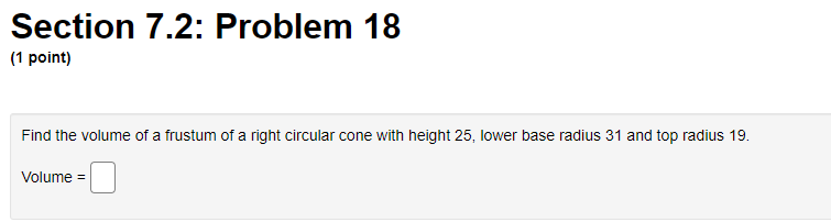 Solved Section 7.2: Problem 18 (1 point) Find the volume of | Chegg.com